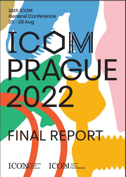 Final Report of the 26th ICOM Prague General Conference 2022 - ICOM ...